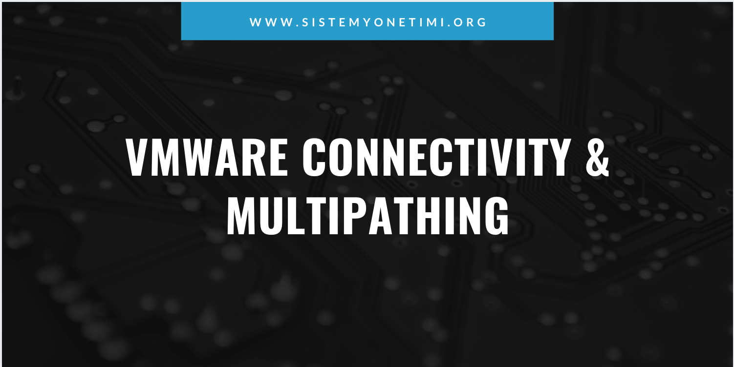 VMware Multipathing - Sistem Yönetimi